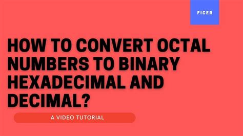 how to convert octal numbers to binary hexadecimal and decimal youtube