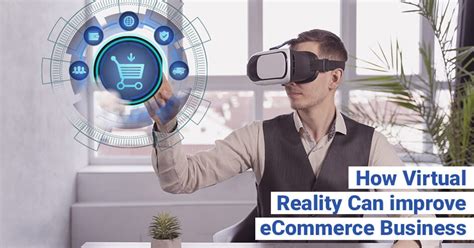 how virtual reality can improve ecommerce business
