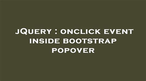 jquery onclick event inside bootstrap popover youtube