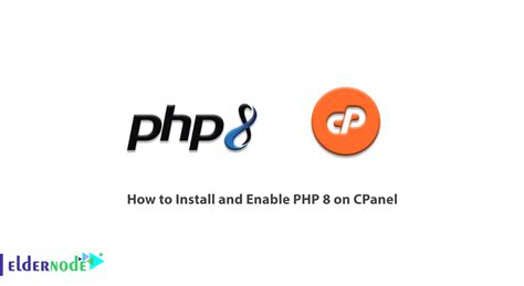 how to install and enable php 8 on cpanel eldernode blog
