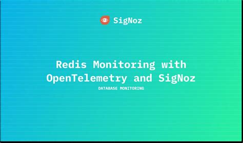 redis monitoring with opentelemetry and signoz