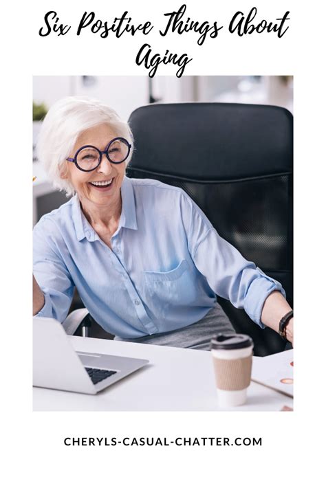 The Key To Aging Is Staying Positive 30 Positive Quotes On Aging Artofit