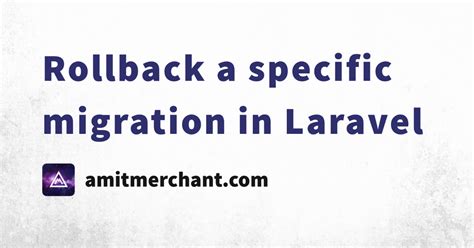 laravel rollback one specific migration in laravel syntaxfix hot sex