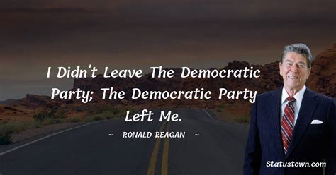 I Didnt Leave The Democratic Party The Democratic Party Left Me