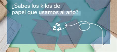 Conoce El Proceso Del Papel Reciclado Y La Importancia De Su Reciclaje