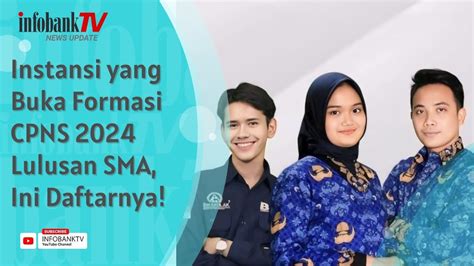 Instansi Yang Buka Formasi Cpns 2024 Lulusan Sma Ini Daftarnya Youtube