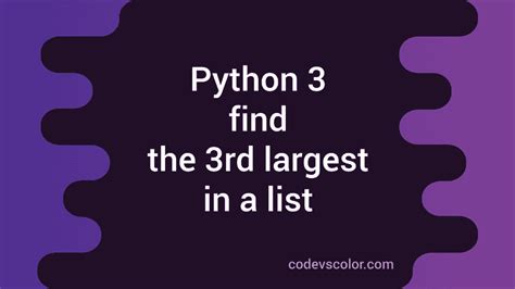 python program to find out the third largest number in a list codevscolor