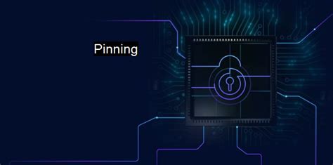 What Is Pinning The Importance Of Ssl Tls Certificate Verification