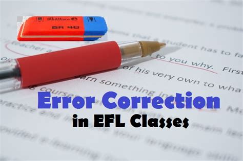 Effective Error Correction In Esl And Efl Classrooms Teachingutopians