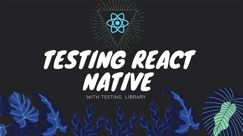 tests in react native with testing library youtube