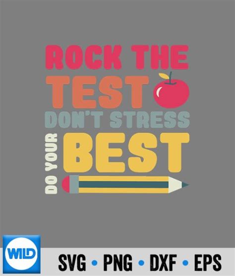 Testing Day Svg Dont Stress Just Do Your Best Teacher Rock The Test