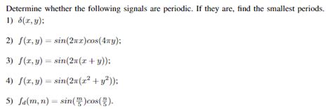 Solved Determine Whether The Following Signals Are Periodic