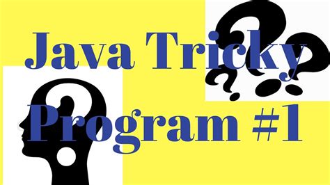 java tricky program 1 youtube