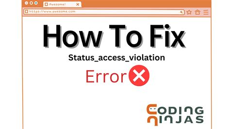 Error Code Status Access Violation Naukri Code 360