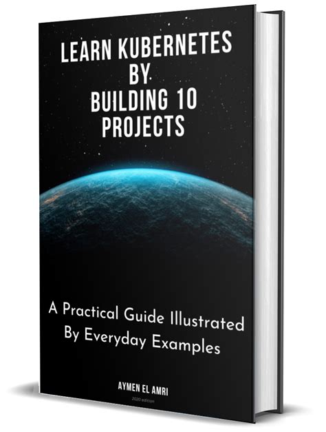 learn kubernetes by building 10 projects 2020 spring