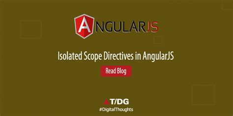 isolated scope directives in angularjs t dg blog