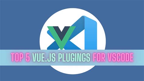 top 5 vs code extensions for vue developers for 2022