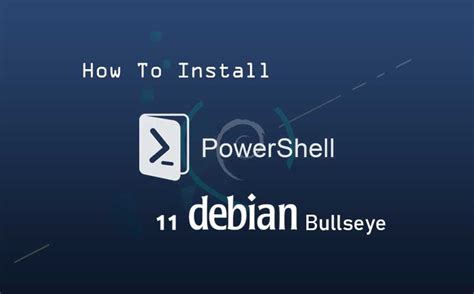 How To Install Powershell On Debian 11 Mark Ai Code