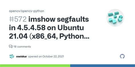 imshow segfaults in 4 5 4 58 on ubuntu 21 04 x86 64 python 3 9