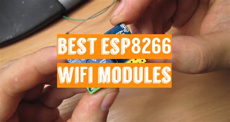 top 5 best esp8266 wifi modules [2021 updated review]