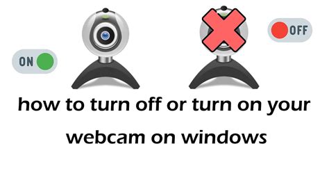 How To Turn Off Or Turn On Your Webcam On Windows Youtube