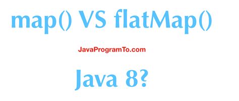 what s the difference between map and flatmap methods