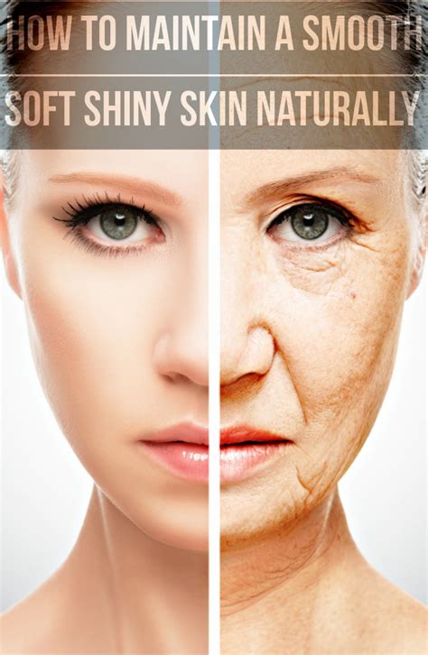 How To Maintain A Smooth Soft Shiny Skin Naturally Healthamania