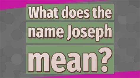 What Does The Name Joseph Mean Youtube