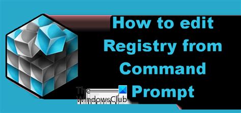 How To Edit The Registry From Command Prompt In Windows 11 10