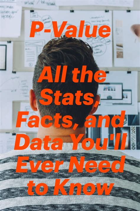 P Value All The Stats Facts And Data Youll Ever Need To Know P