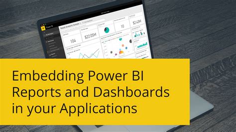 how to embed power bi reports and dashboards in your applications