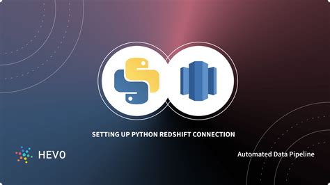 setting up python redshift connection 3 easy methods learn hevo