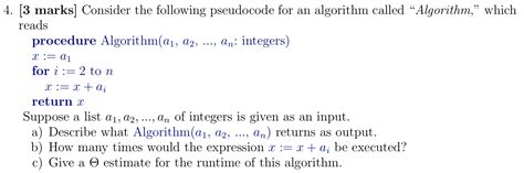solved 4 [3 marks] consider the following pseudocode for an