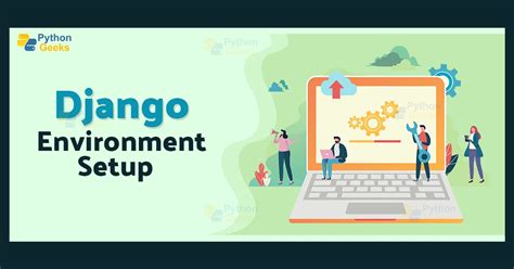 django installation and environment setup python geeks