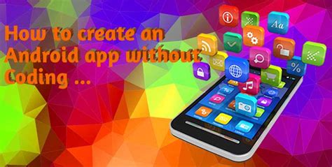 how to create an android app without coding free mobile app builder