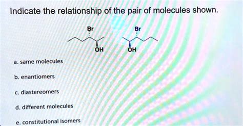 Solved Indicate The Relationship Of The Pair Of Molecules Shown Oh Oh