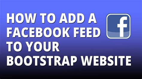 bootstrap add a facebook feed to your bootstrap or html website youtube