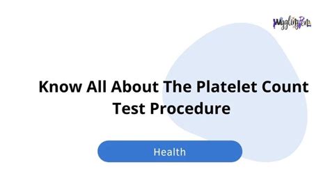 Platelet Count Platelet Count Test Procedure Wigglingpen