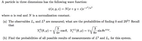 Solved A Particle In Three Dimensions Has The Following Wave