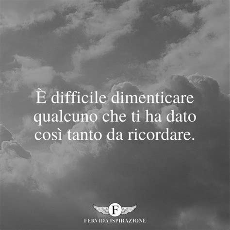 30 Frasi Per Quando Ti Manca Una Persona Speciale Fervida Ispirazione