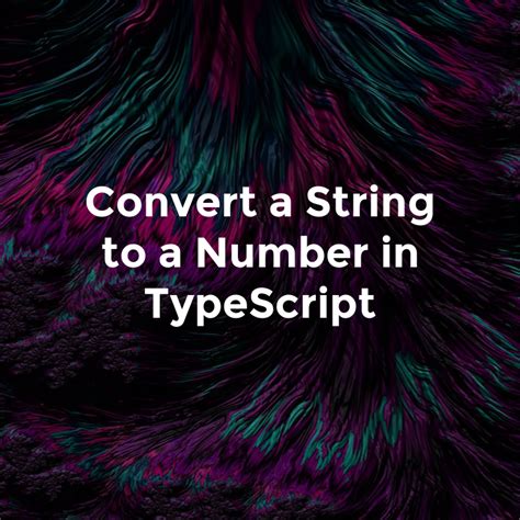 convert a string to a number in typescript by glasshost medium