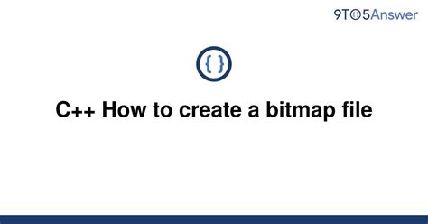 [solved] c how to create a bitmap file 9to5answer