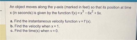 Solved An Object Moves Along The Y Axis Marked In Feet So