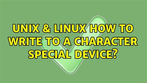 unix and linux how to write to a character special device youtube