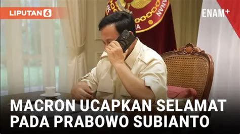 Video Prabowo Terima Ucapan Selamat Dari Macron Via Telepon Enamplus