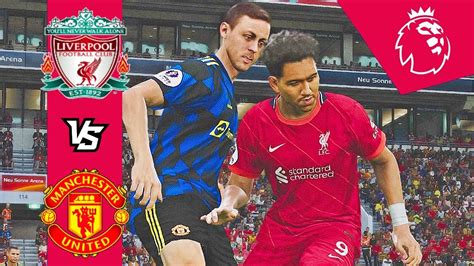 Liverpool V Man United Premier League 2021 22 Pes 2021 Win Big Sports