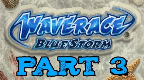 Lets Play Wave Race Blue Storm Part 3 Hard Championship Youtube