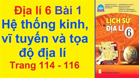 Địa Lí Lớp 6 Bài 1 Hệ Thống Kinh Vĩ Tuyến Và Tọa Độ Địa Lí Trang