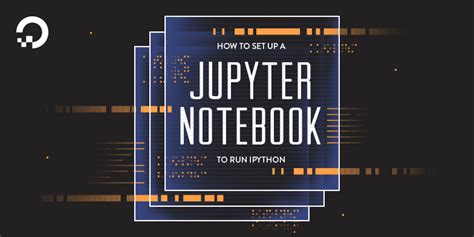 how to set up a jupyter notebook to run ipython on ubuntu 16 04