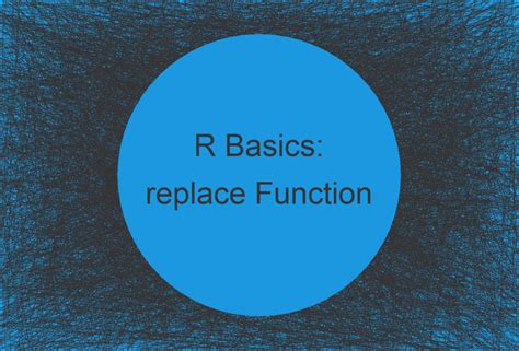 replace function in r example how to apply x list and values arguments